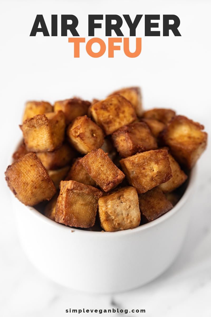 Air Fryer Tofu Simple Vegan Blog