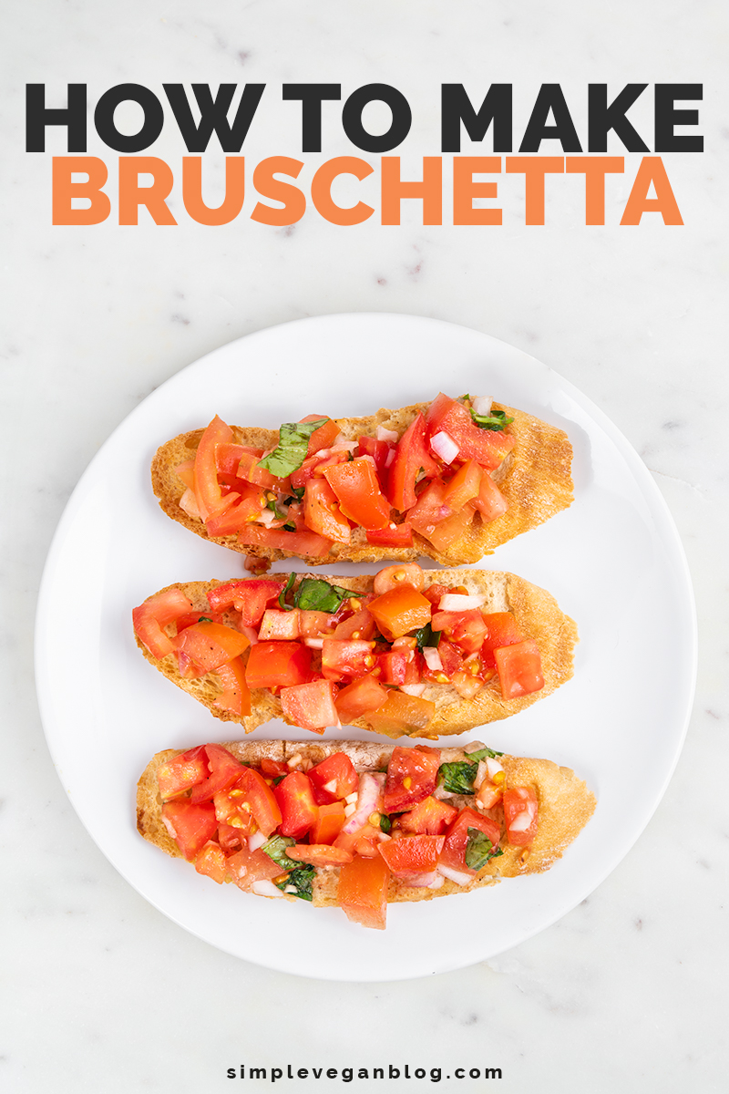 Bruschetta - Simple Vegan Blog
