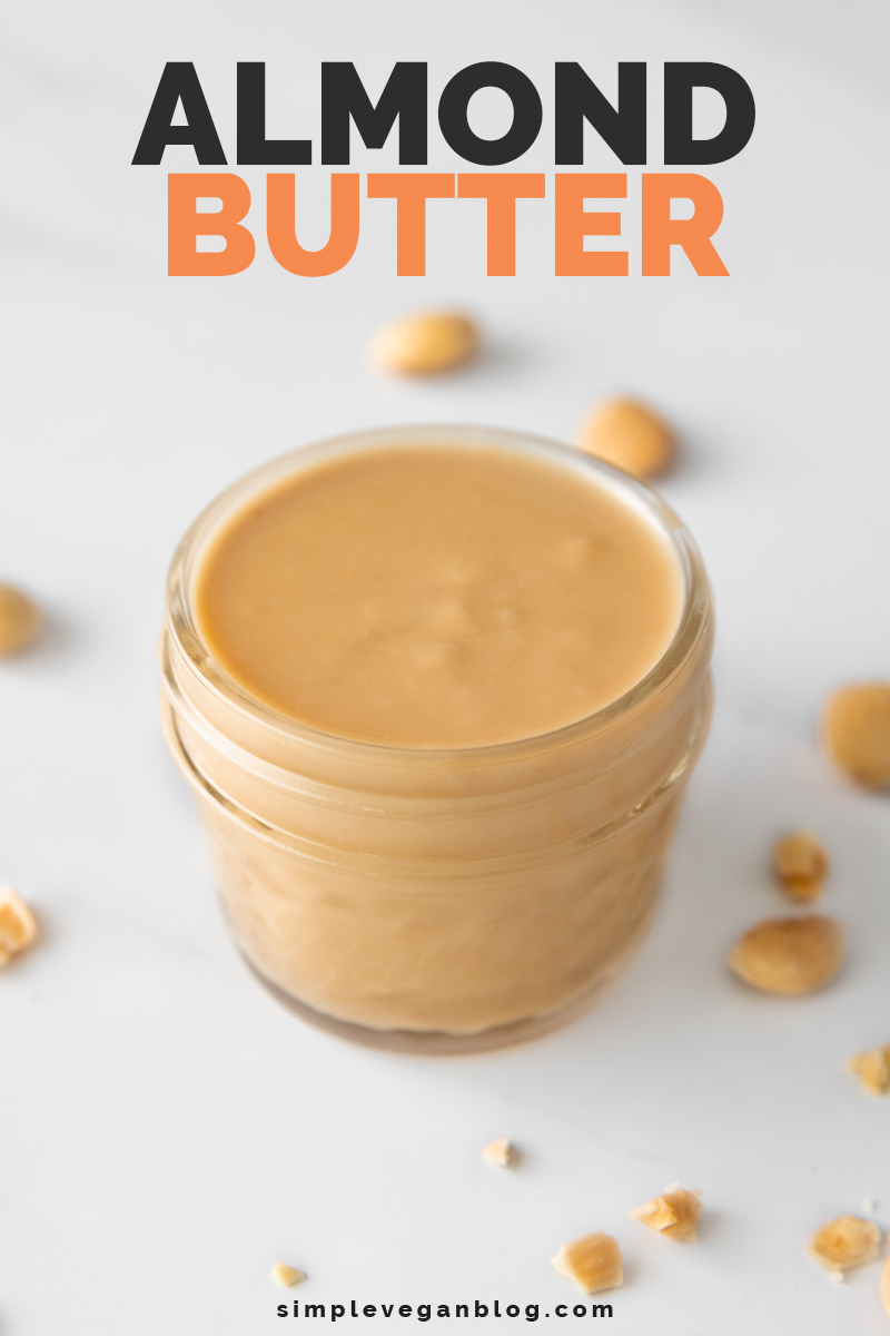 Easy Vegan Almond Butter Recipe at Zane Hodge blog