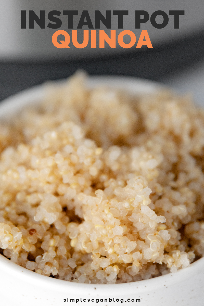 Instant Pot Quinoa - Simple Vegan Blog
