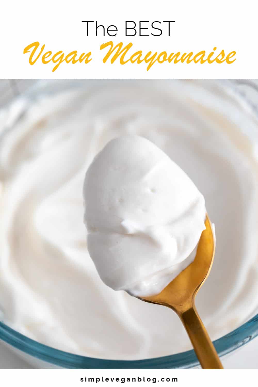The BEST Vegan Mayonnaise (4 Ingredients) - Simple Vegan Blog