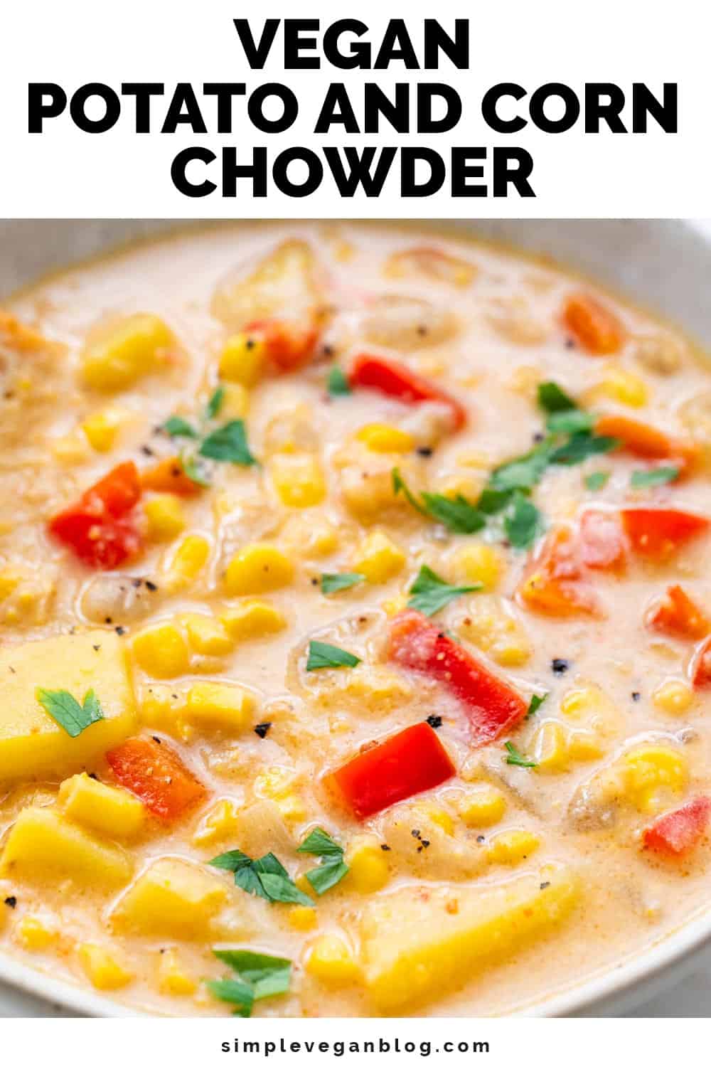Vegan Potato and Corn Chowder - Simple Vegan Blog